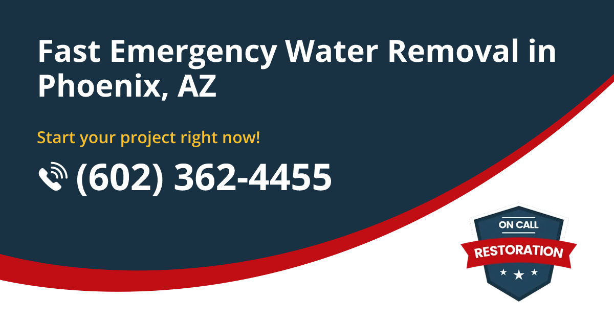 Emergency Water Removal in Phoenix, AZ | On Call Restoration Phoenix